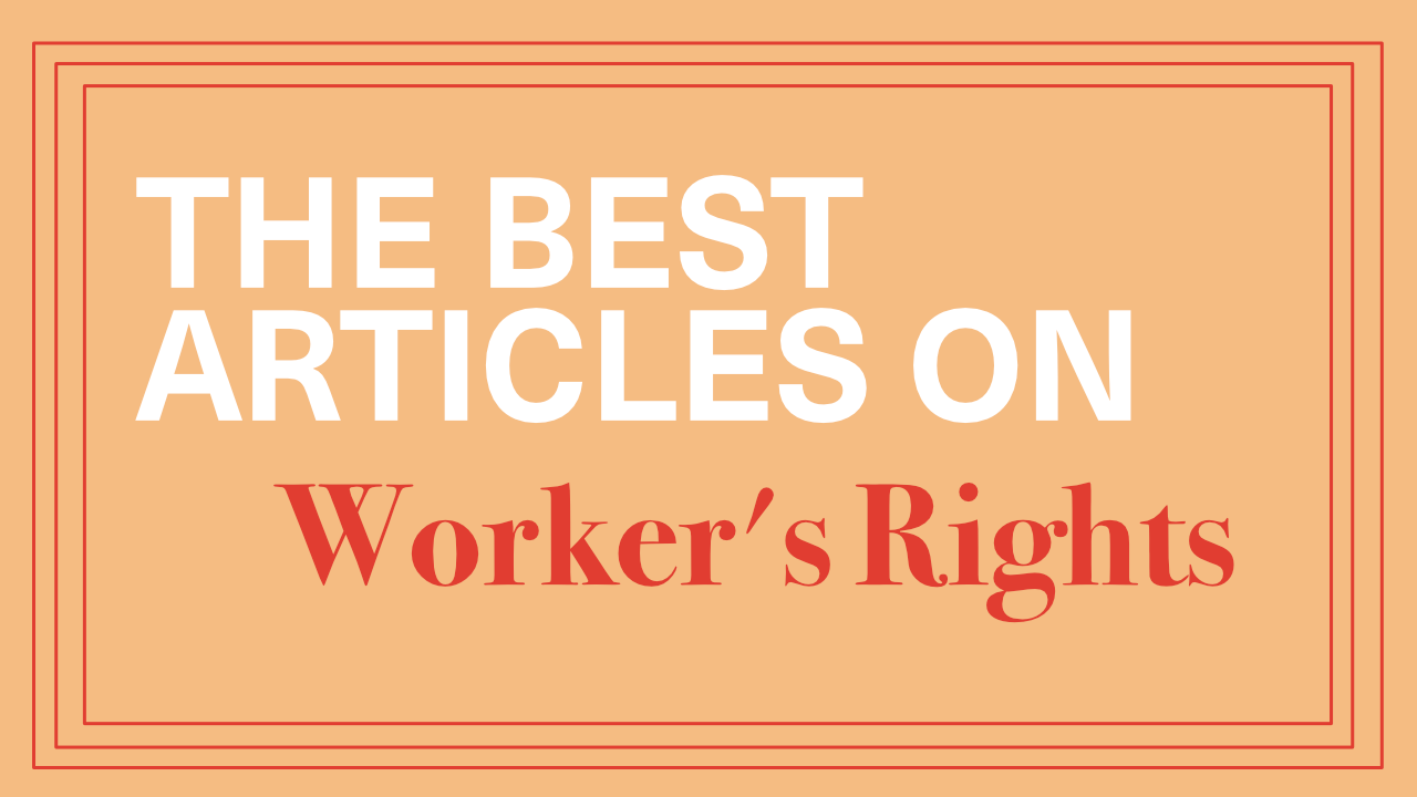 The Best Articles on Workers Rights